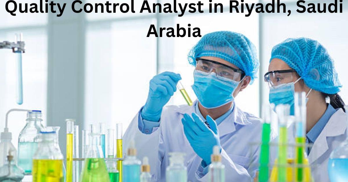 Quality Control Analyst in Riyadh, Saudi Arabia - Pakistani Totkay